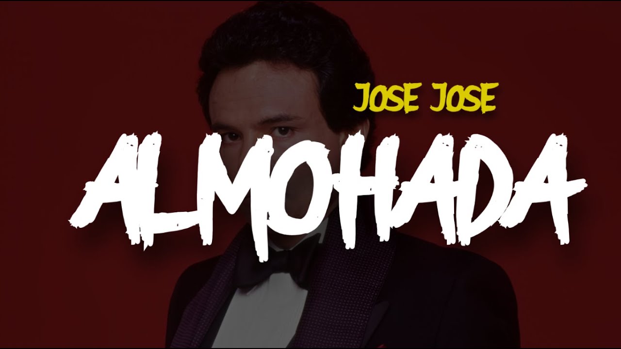 José José - Almohada (Letra/Lyrics) - YouTube