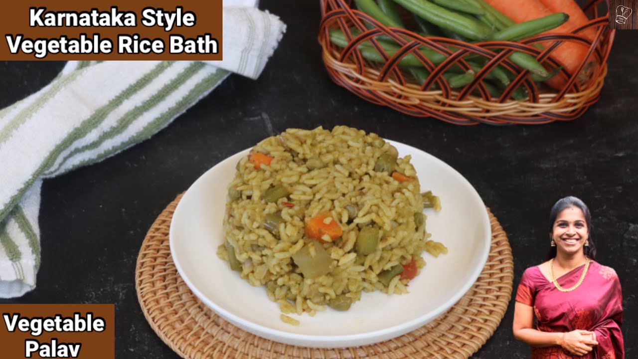 Karnataka Style Vegetable Rice Bath | Vegetable Palav | Veg pulao ...