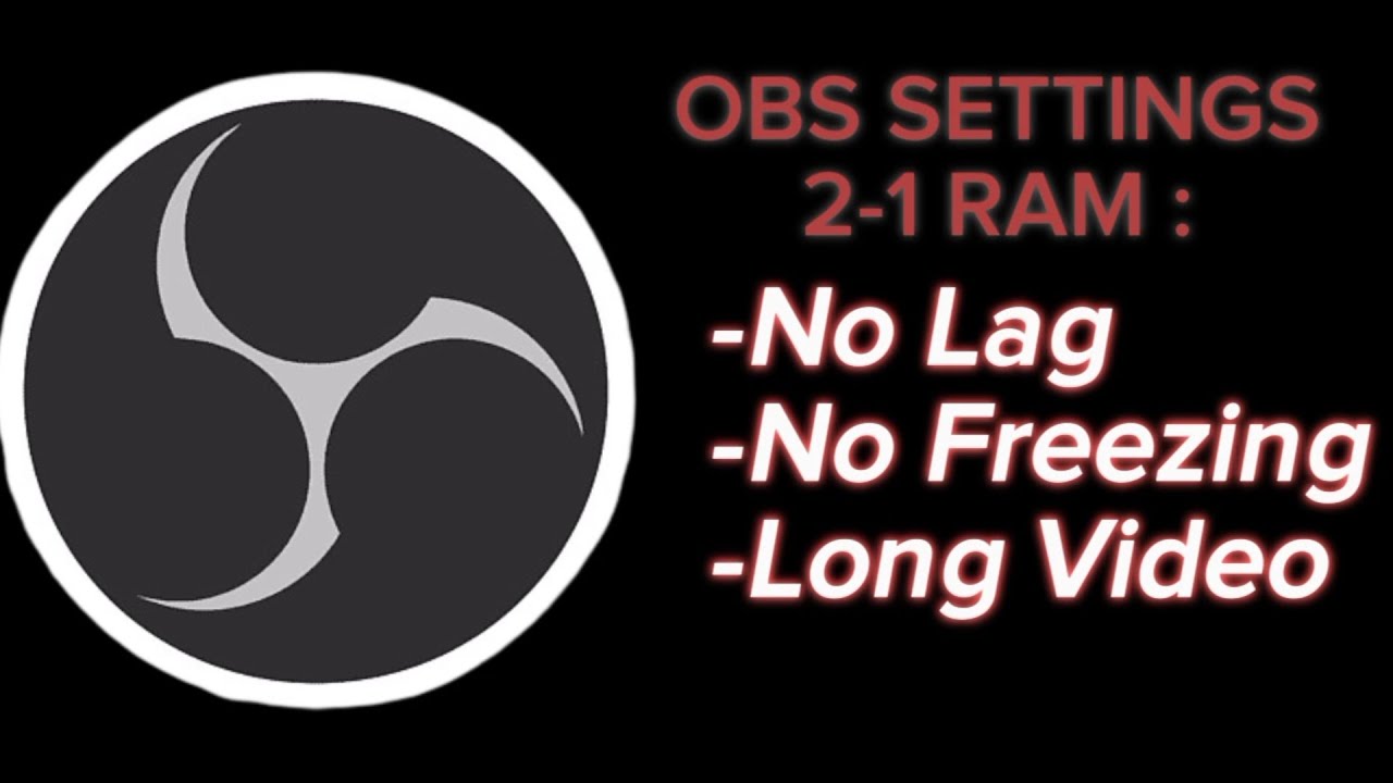 Low-End PC OBS Settings For 2-1 RAM - YouTube