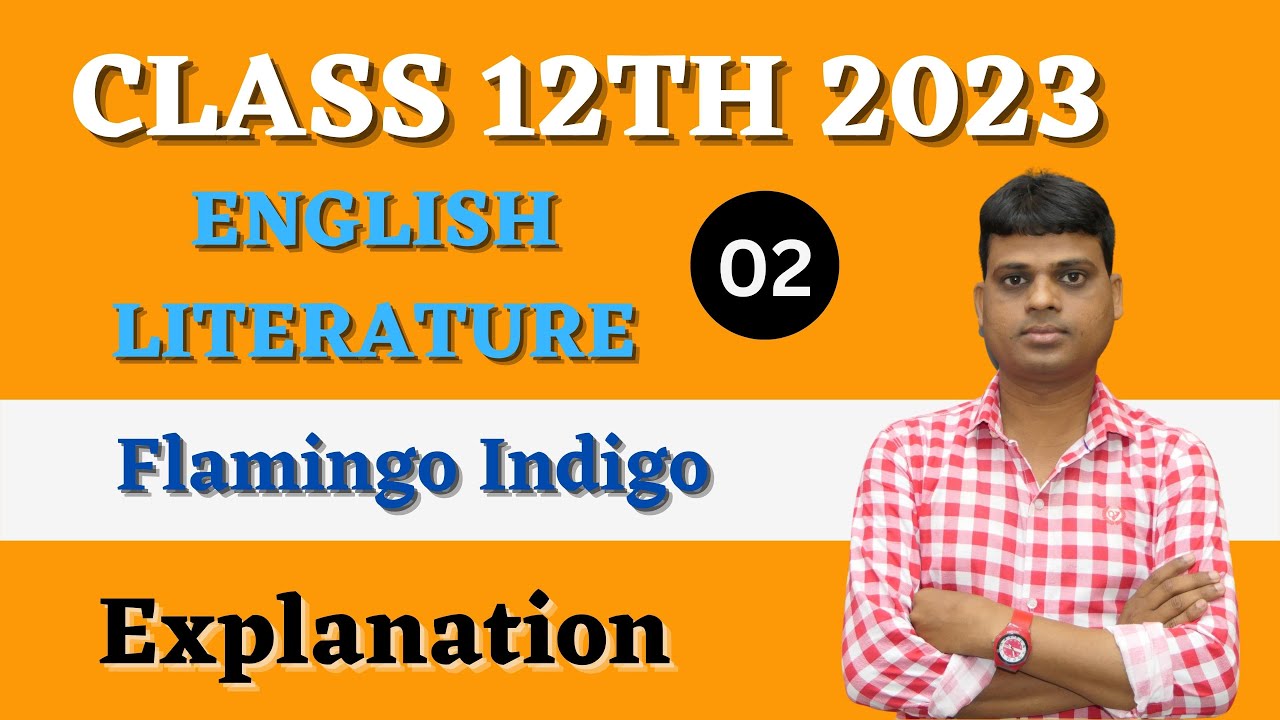 Class 12 English Literature | Indigo Full Chapter Explanation, Summary ...