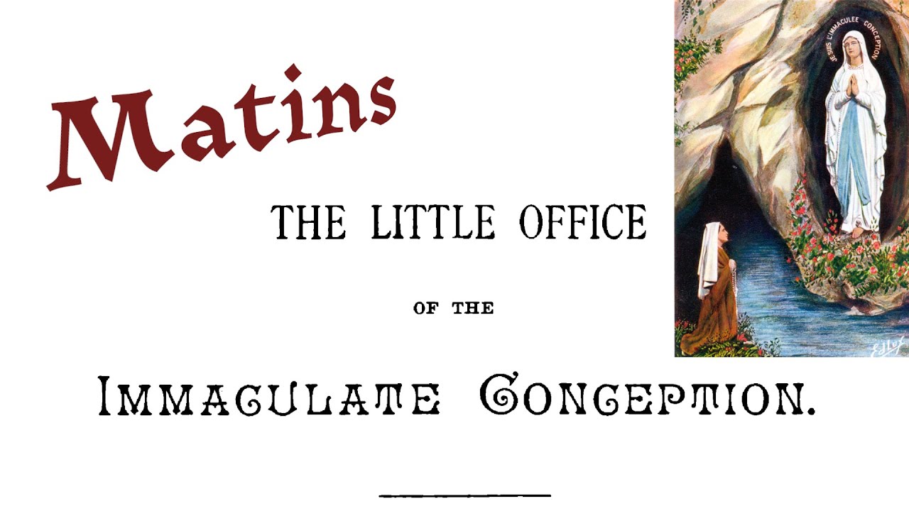 Matins: Chant Little Office of the Immaculate Conception - YouTube