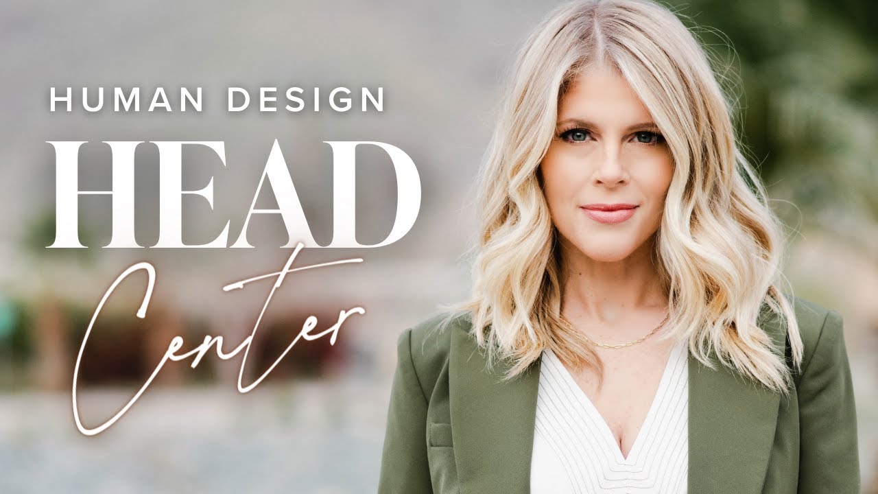 Human Design Centers: The Head Center - Episode 279 - YouTube