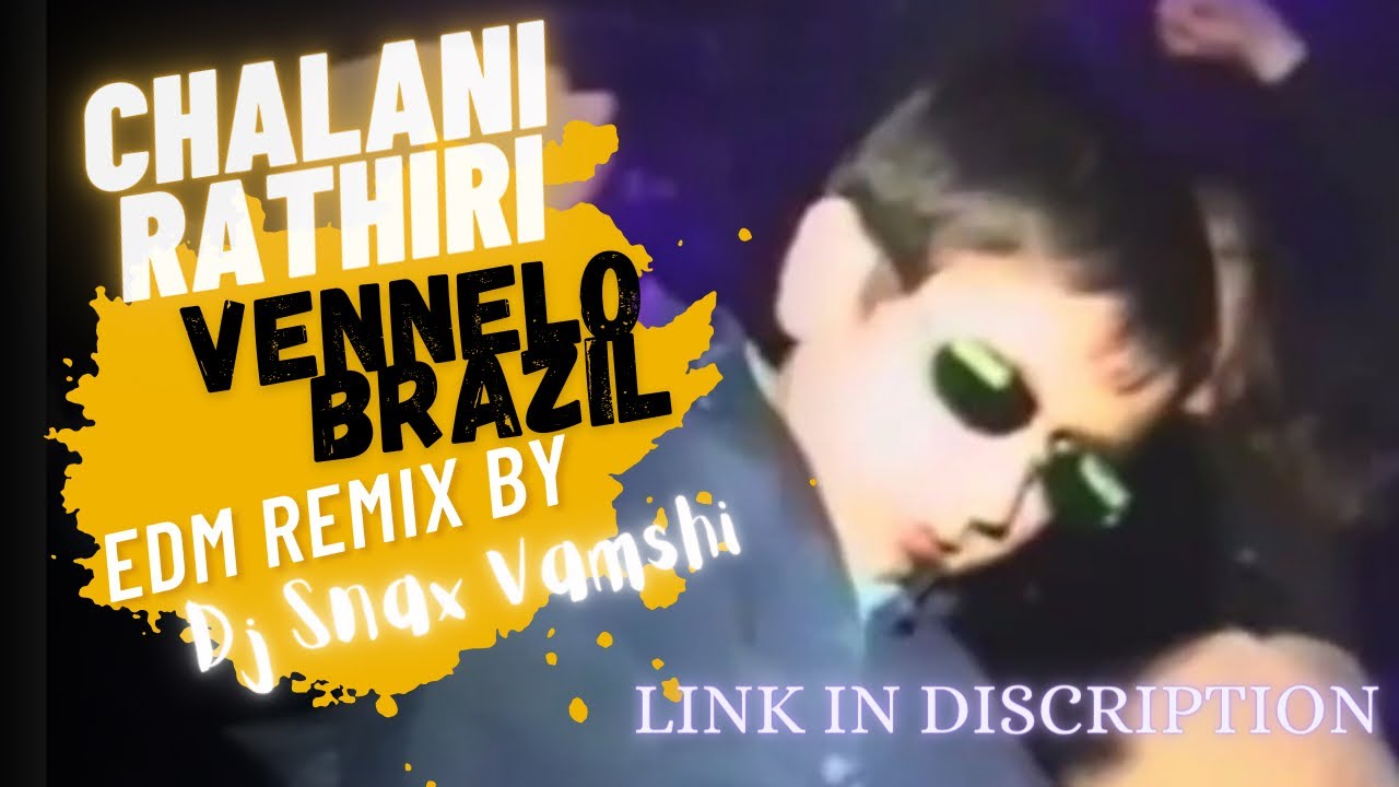 Chalani Rathiri Vennelo (Brazil) Edm Remix Dj Snax Vamshi - YouTube Music