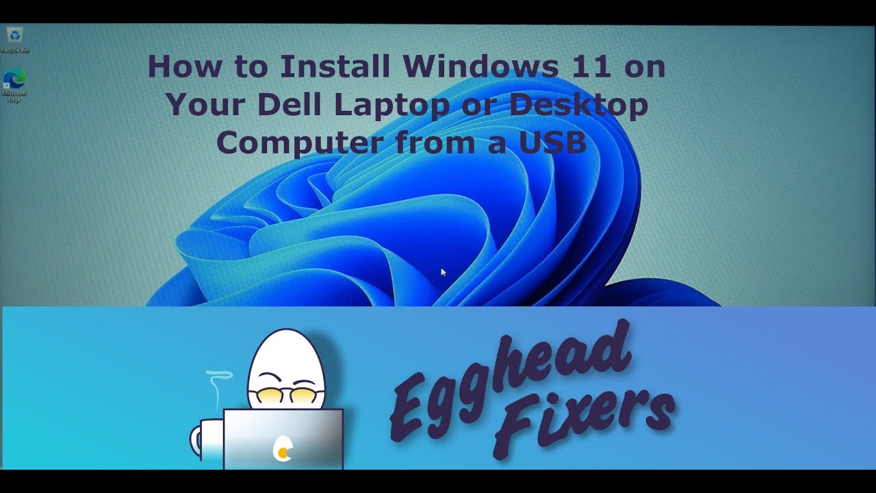 How to Install Windows 11 on Your Dell Laptop or Desktop Computer from ...