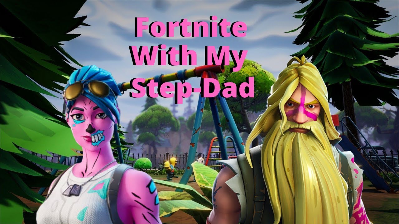 Getting wins with my Step-dad | Fortnite - YouTube