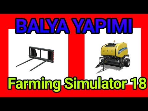 Farming Simulator 18 // Balya Yapımı