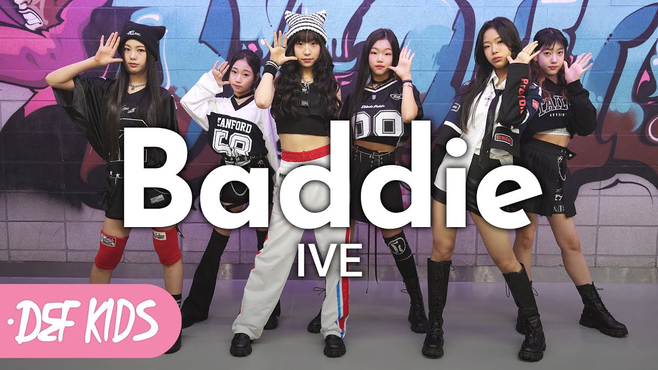 [아이돌 키즈댄스학원 No.1] 아이브 IVE - 배디 Baddie 안무 커버댄스 | Def Kids Kpop Dance ...