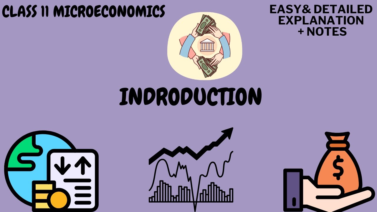 Introduction | Microeconomics | Unit-1| Class 11 | Easy Notes and ...