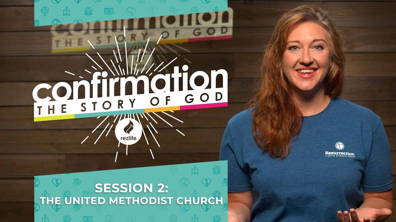 Confirmation | Session 17 | The United Methodist Church - YouTube