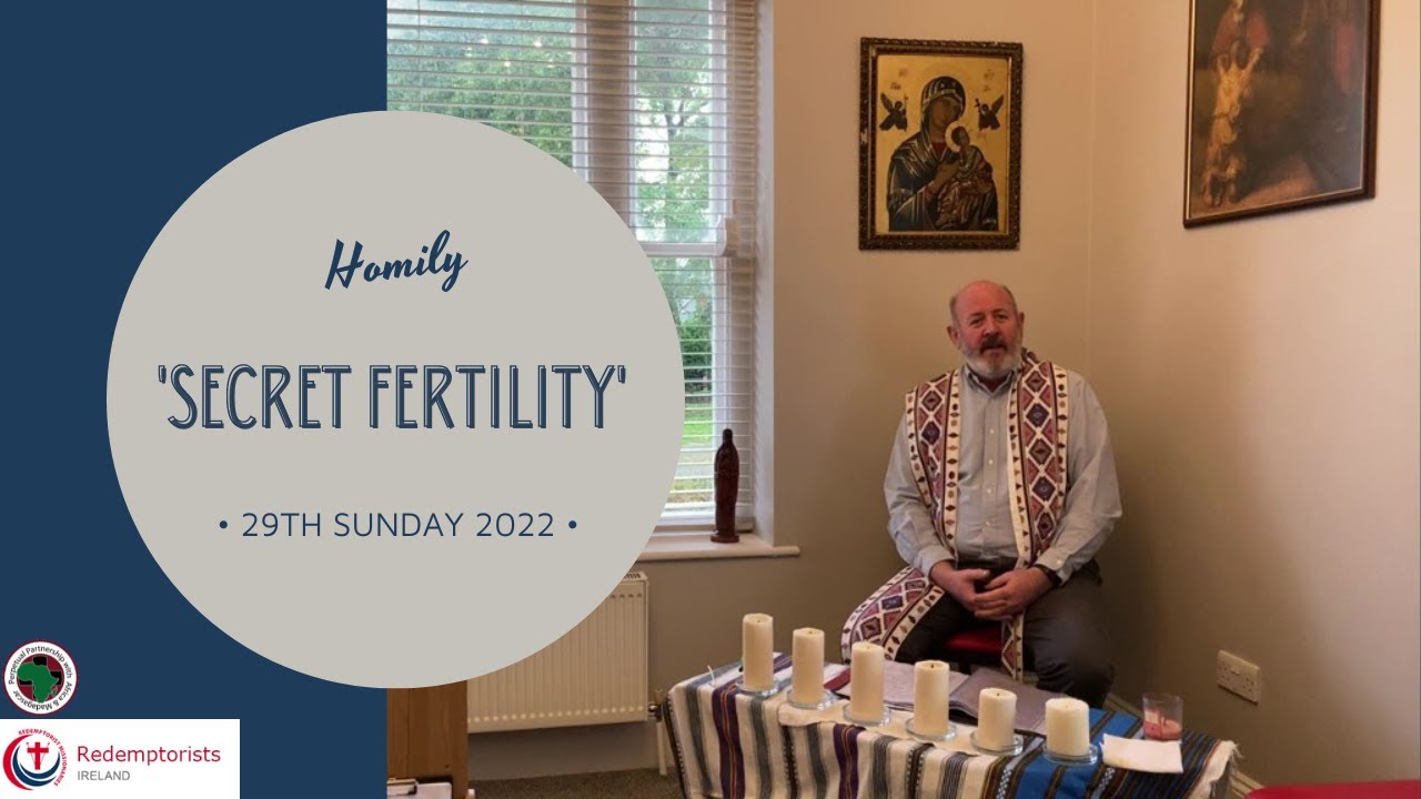 'Secret Fertility' - 29th Sunday 2022 - YouTube
