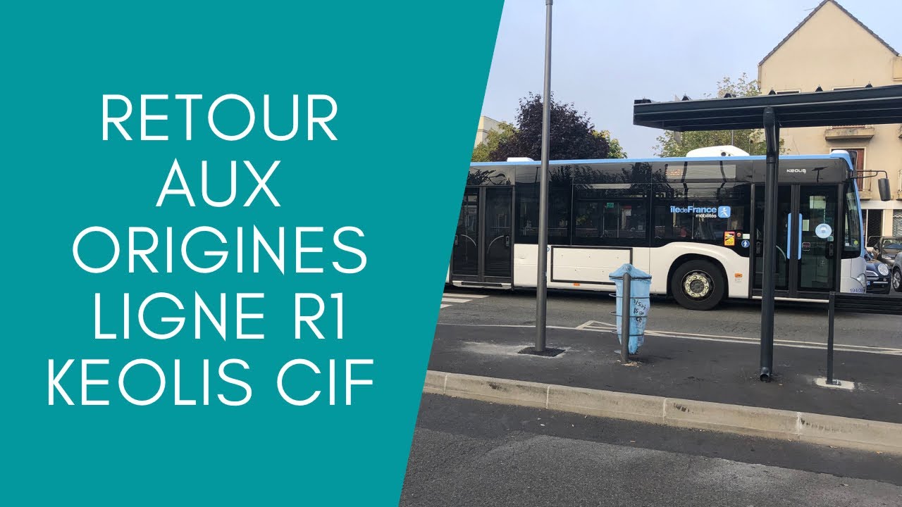 Retour aux origines ! - Petit tour sur la ligne R1 de Keolis CIF ...