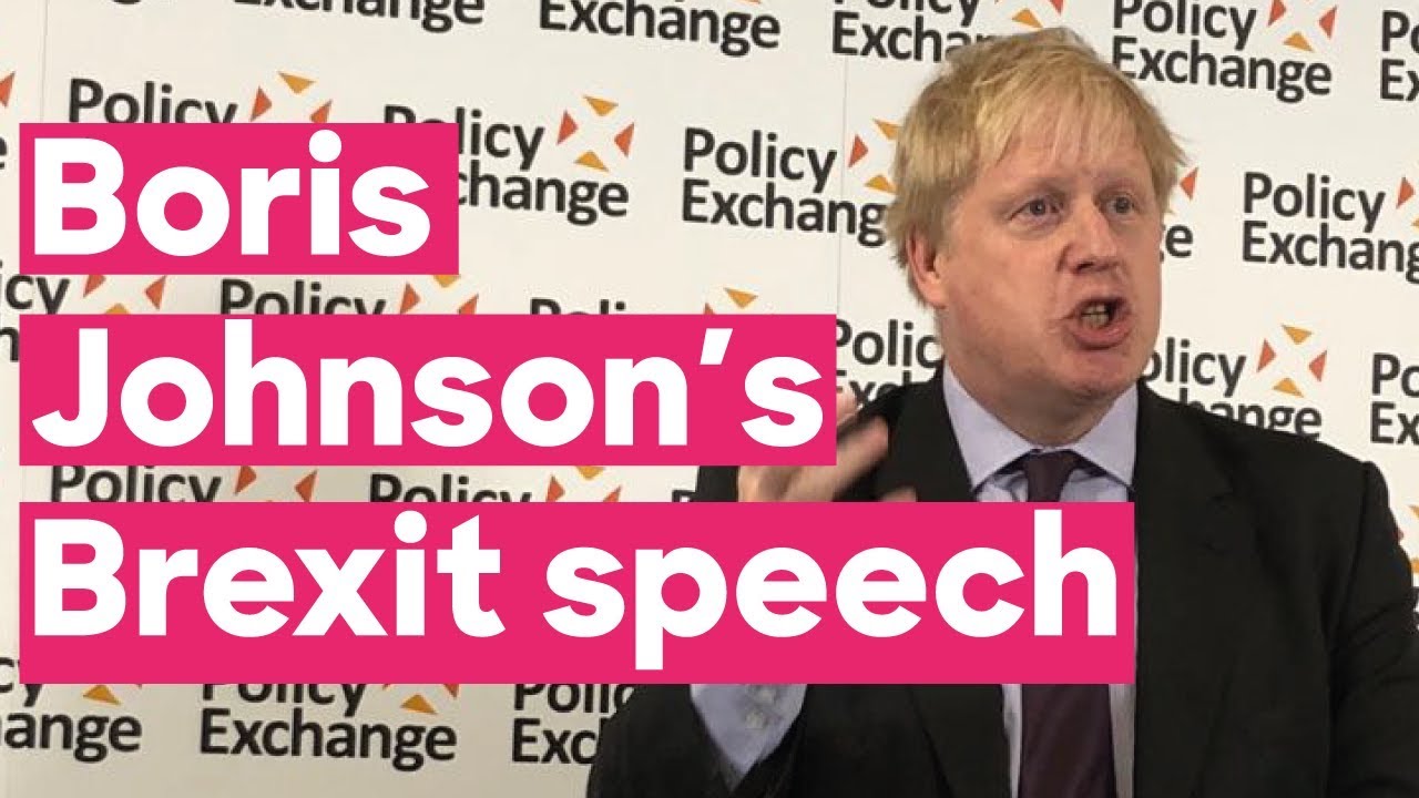 Boris Johnson’s Brexit Speech at Policy Exchange - YouTube