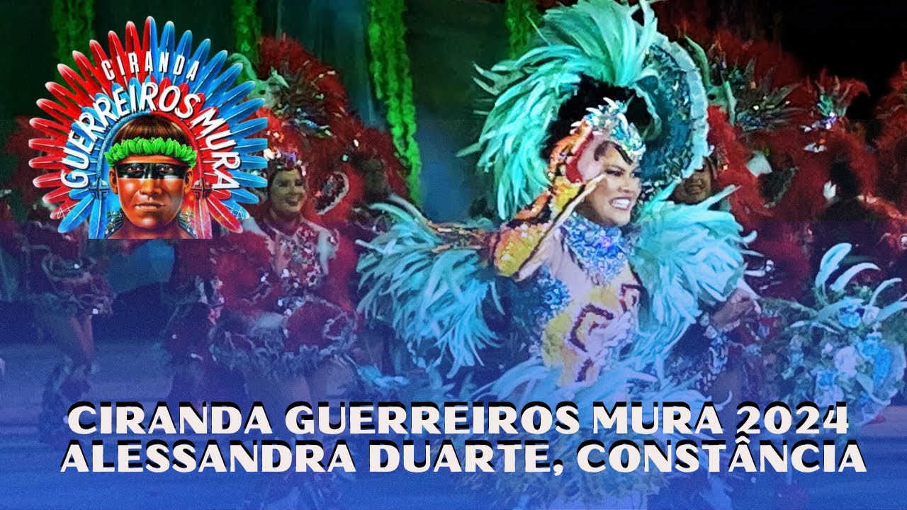 ALESSANDRA DUARTE, CONSTÂNCIA | CIRANDA GUERREIROS MURA 2024 - YouTube