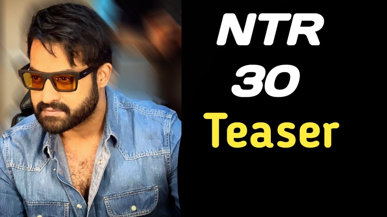 #NTR30 Teaser Jr NTR, Janhvi Kapoor | Koratala Shiva | Kalyan Ram | NTR ...