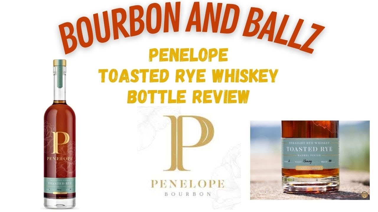 Bourbon and Ballz | Bottle Review | Penelope Toasted Rye Whiskey ...