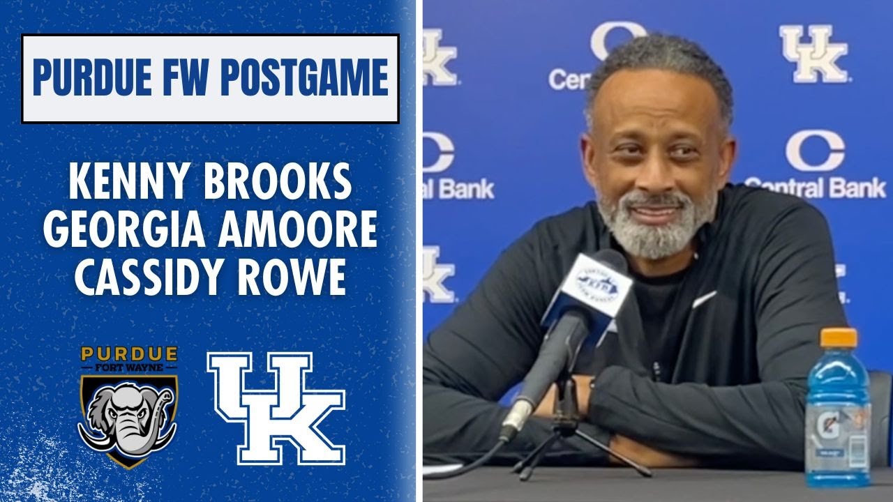 Kenny Brooks, Georgia Amoore, Cassidy Rowe talk 79-67 win vs. Purdue Fort Wayne | Kentucky WBB ...
