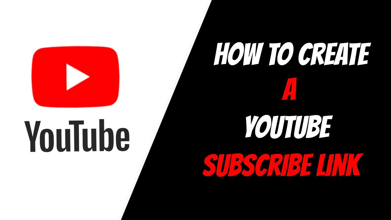 How To Create A YouTube Subscribe Link - YouTube