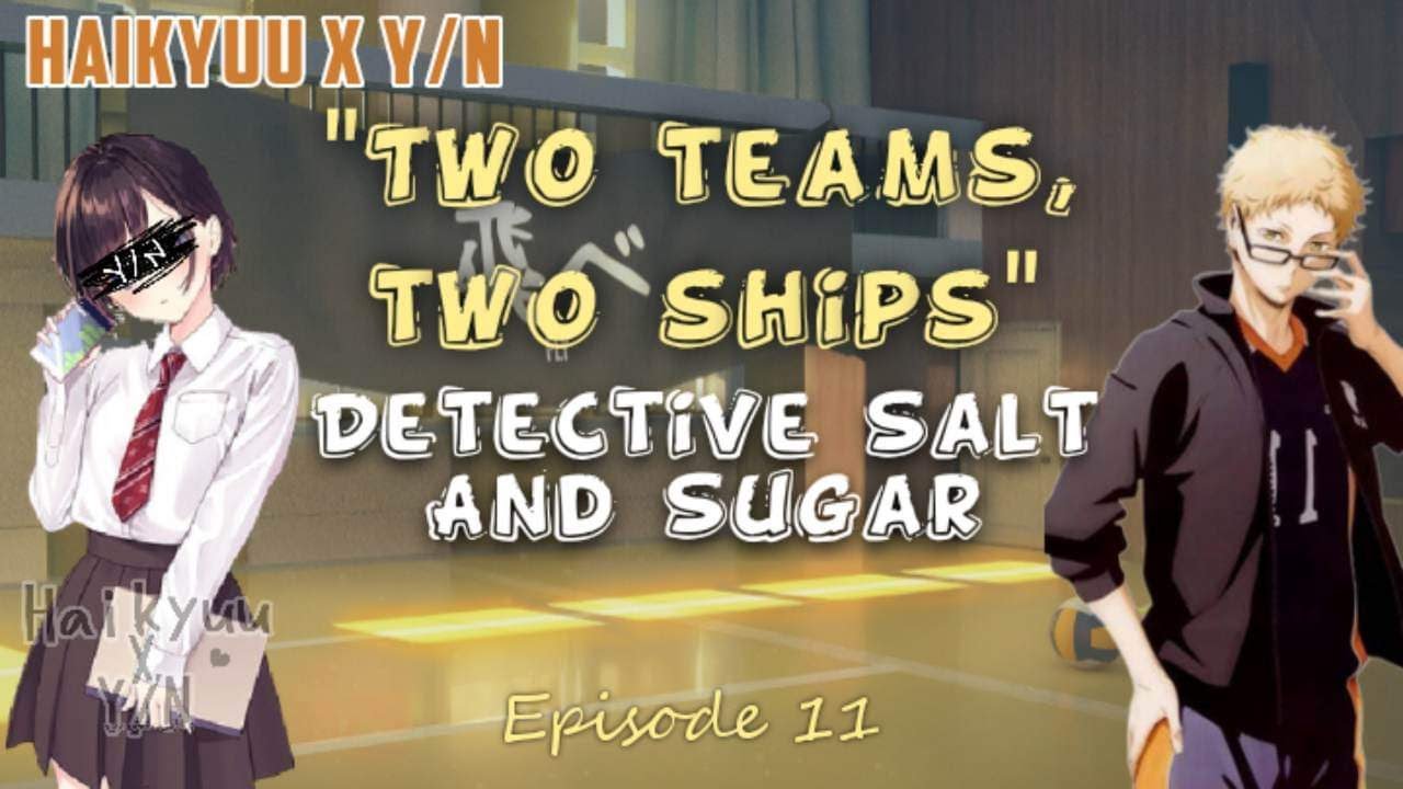 "Two Teams Two Ships" Tsukishima x Y/N Series | Detective Salt & Sugar ...