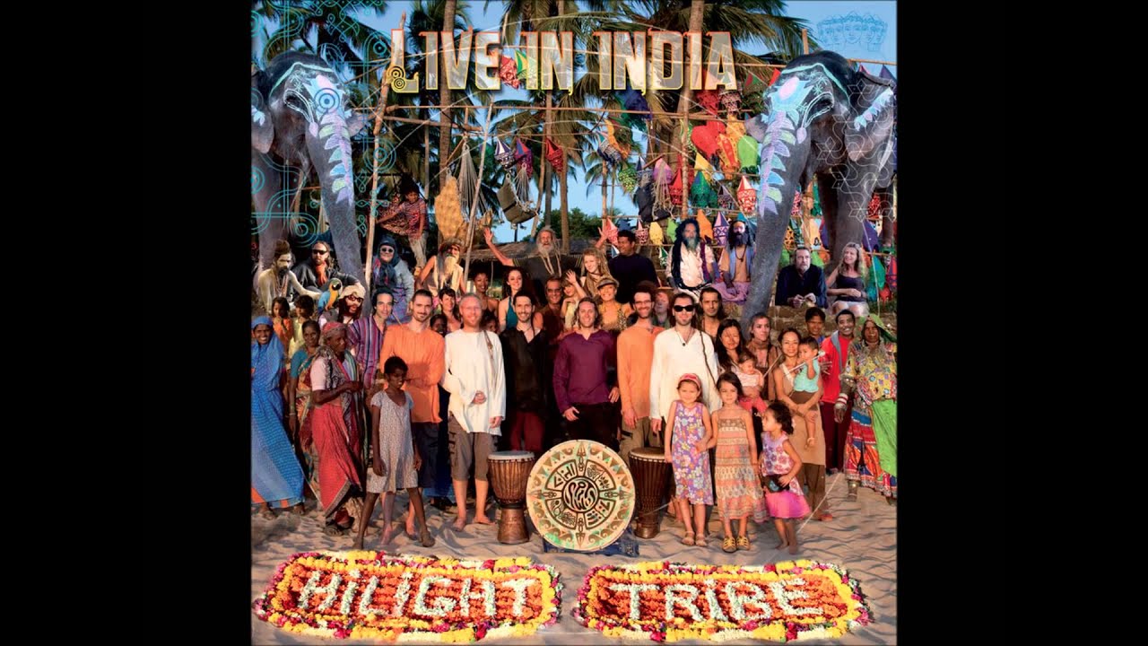 Hilight Tribe - Live in India - YouTube