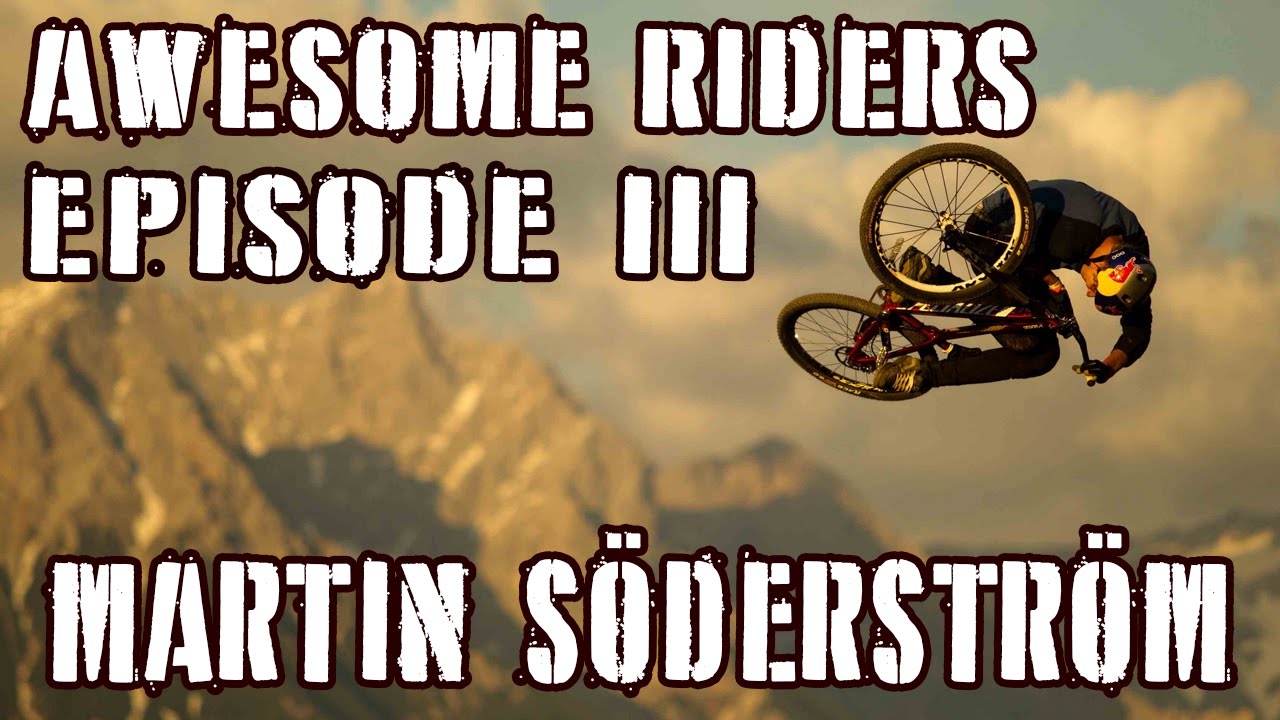 AWESOME RIDERS | Episode 3 | Martin Söderström - YouTube