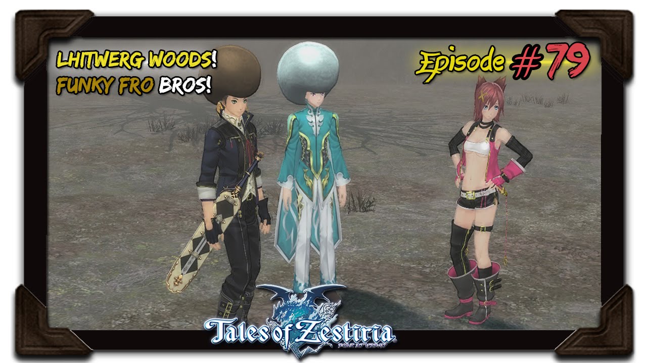 Tales of Zestiria Playthrough Ep 79: Lhitwerg Woods ~The Funky Fro Bros ...