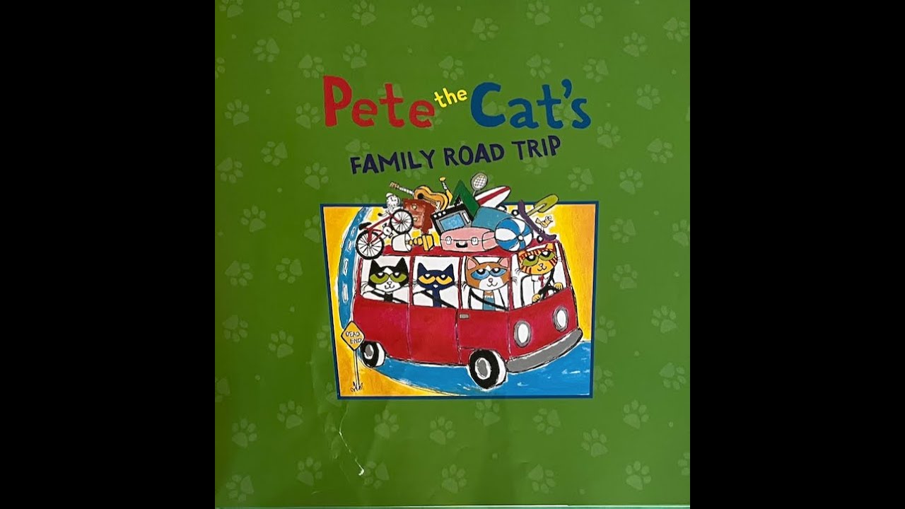 Pete the Cat's Family Road Trip Children’s Book Read Aloud Video ...