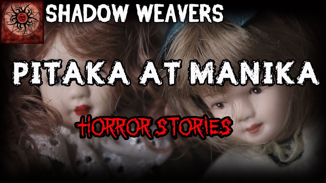Pitaka At Manika | True Horror Stories | Tagalog Horror - YouTube