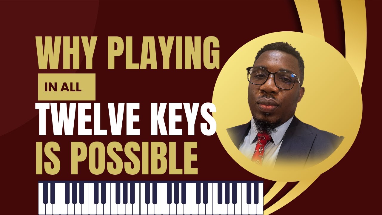 Why Playing In All Twelve Keys Is Possible - YouTube