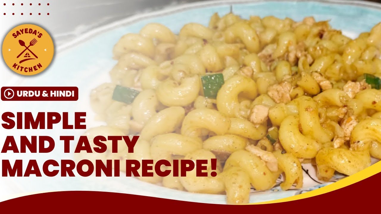 Try Simple & Tasty Macaroni Recipe | Sayeda's Kitchen - YouTube