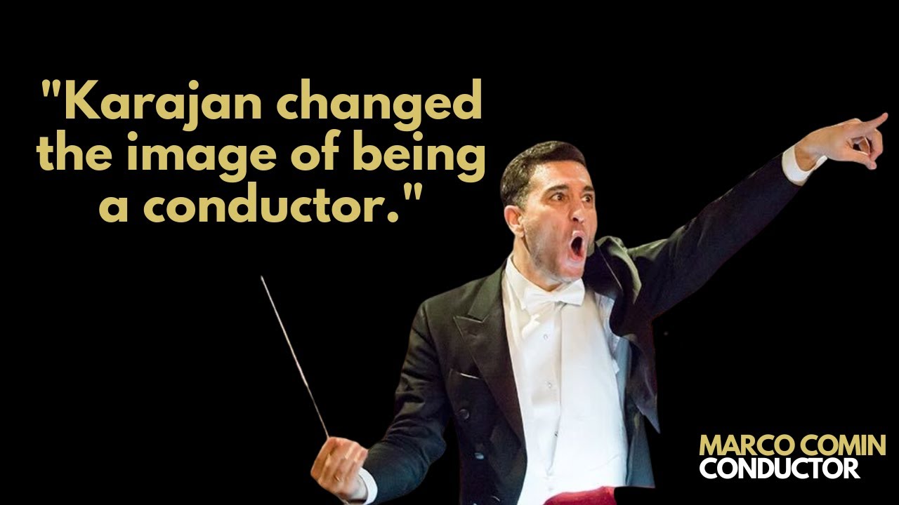 Karajan changed the image of being a conductor. - Marco Comin (2020 ...