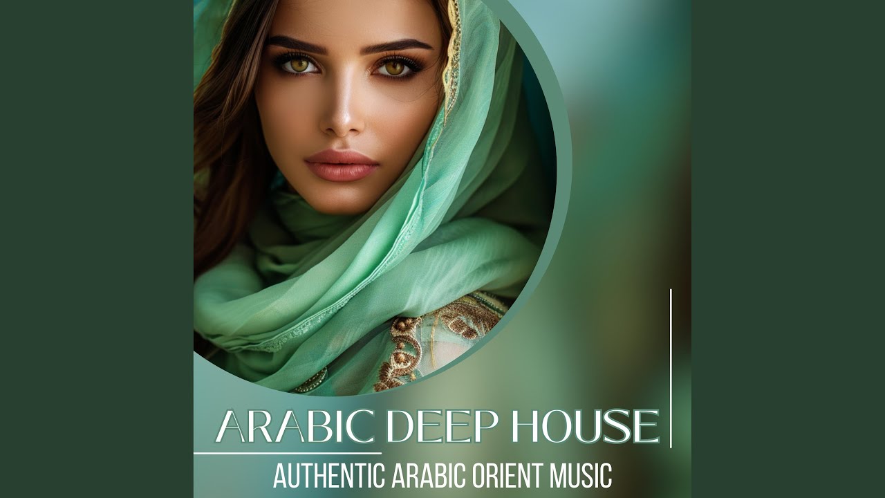 Arabic Deep House (Authentic Arabic Orient Music) - YouTube