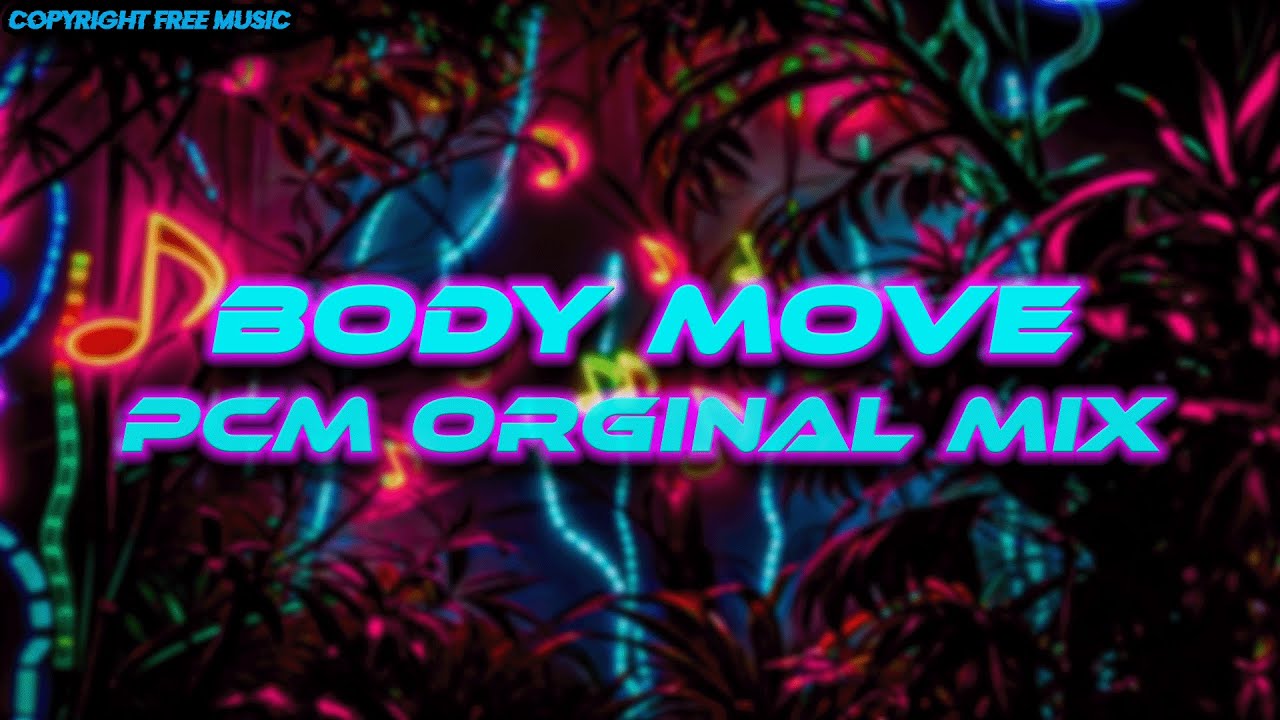 Body Move | PureCreativeMelodies - YouTube