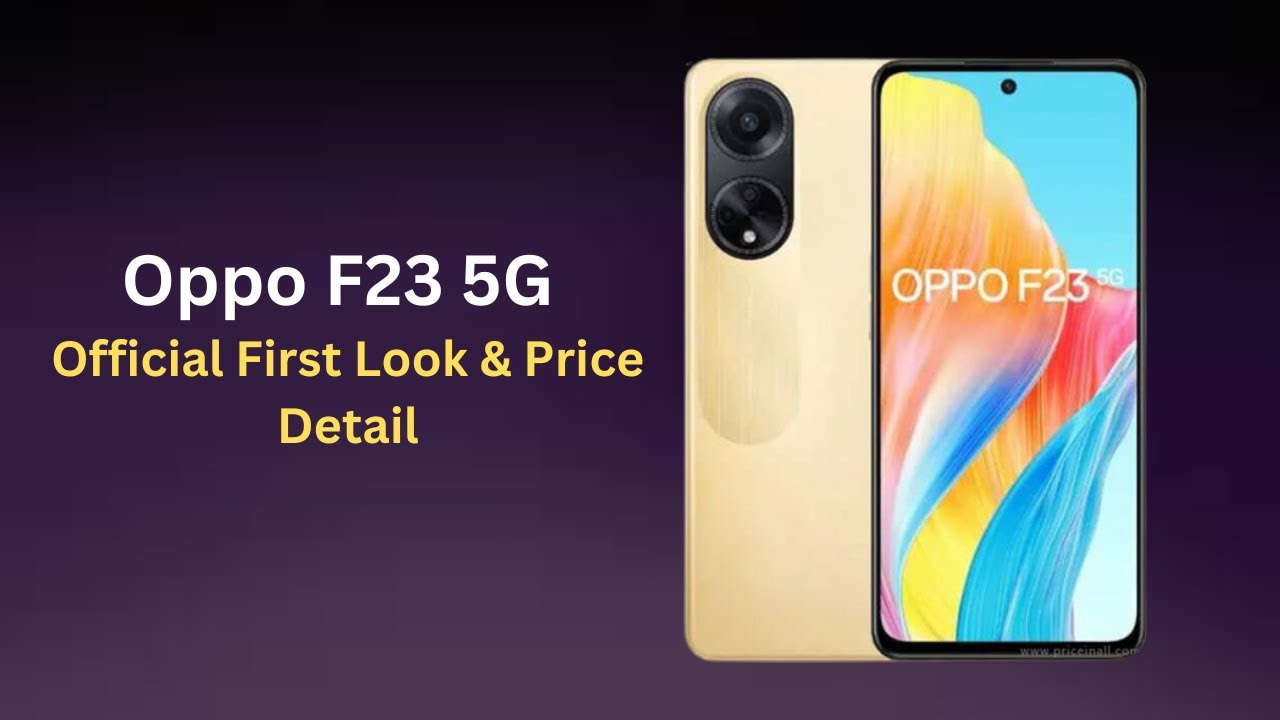 Oppo F23 5G First Look & Review | Oppo F23 5G Price Detail | Zoom ...