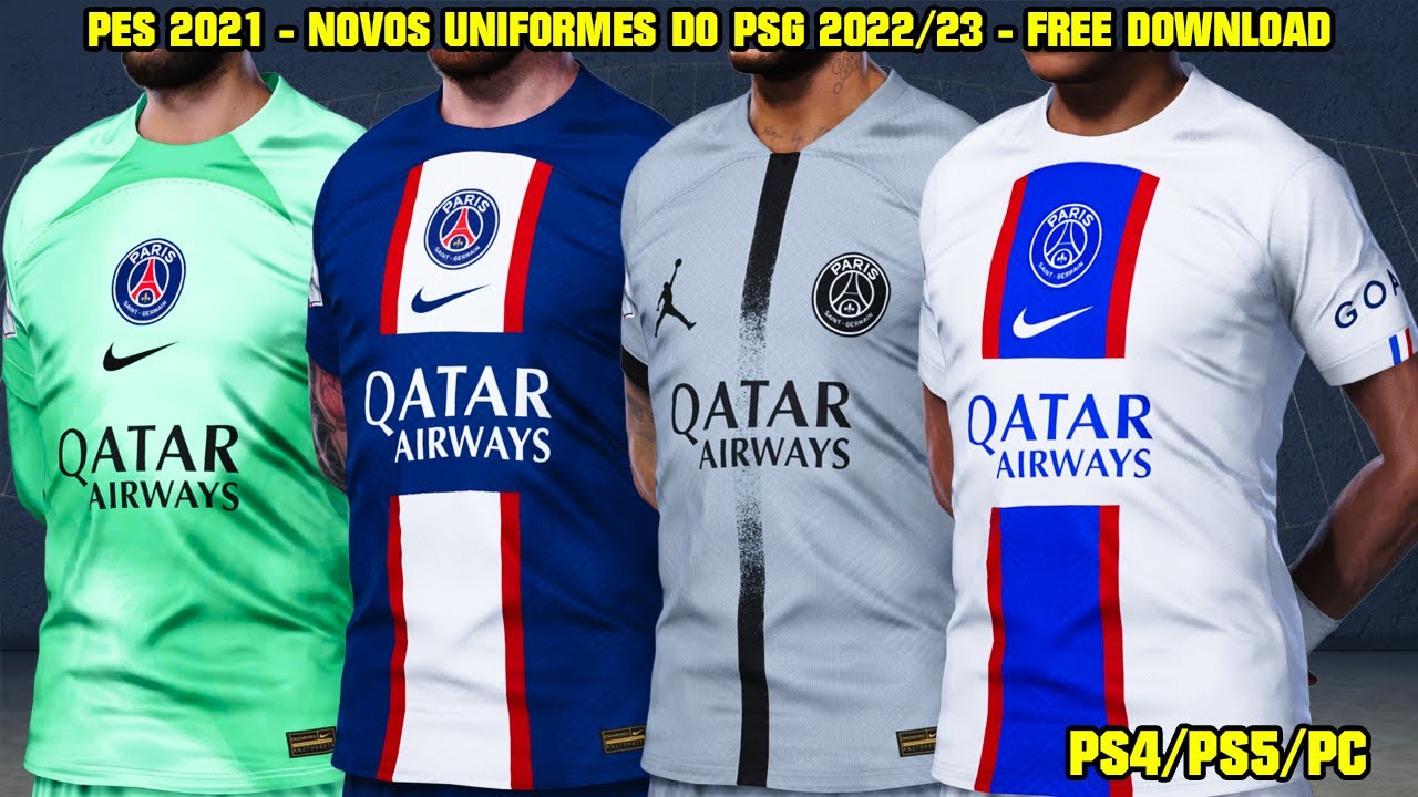PES 2021 - NOVOS UNIFORMES DO PSG 2022/23 By @m4uriciopedroso - PC/PS4 ...