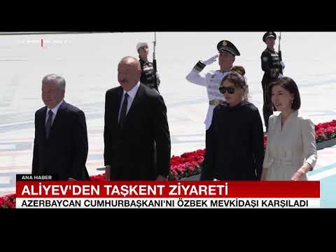 Azerbaycan Cumhurbaşkanı İlham Aliyev'den Özbekistan Ziyareti