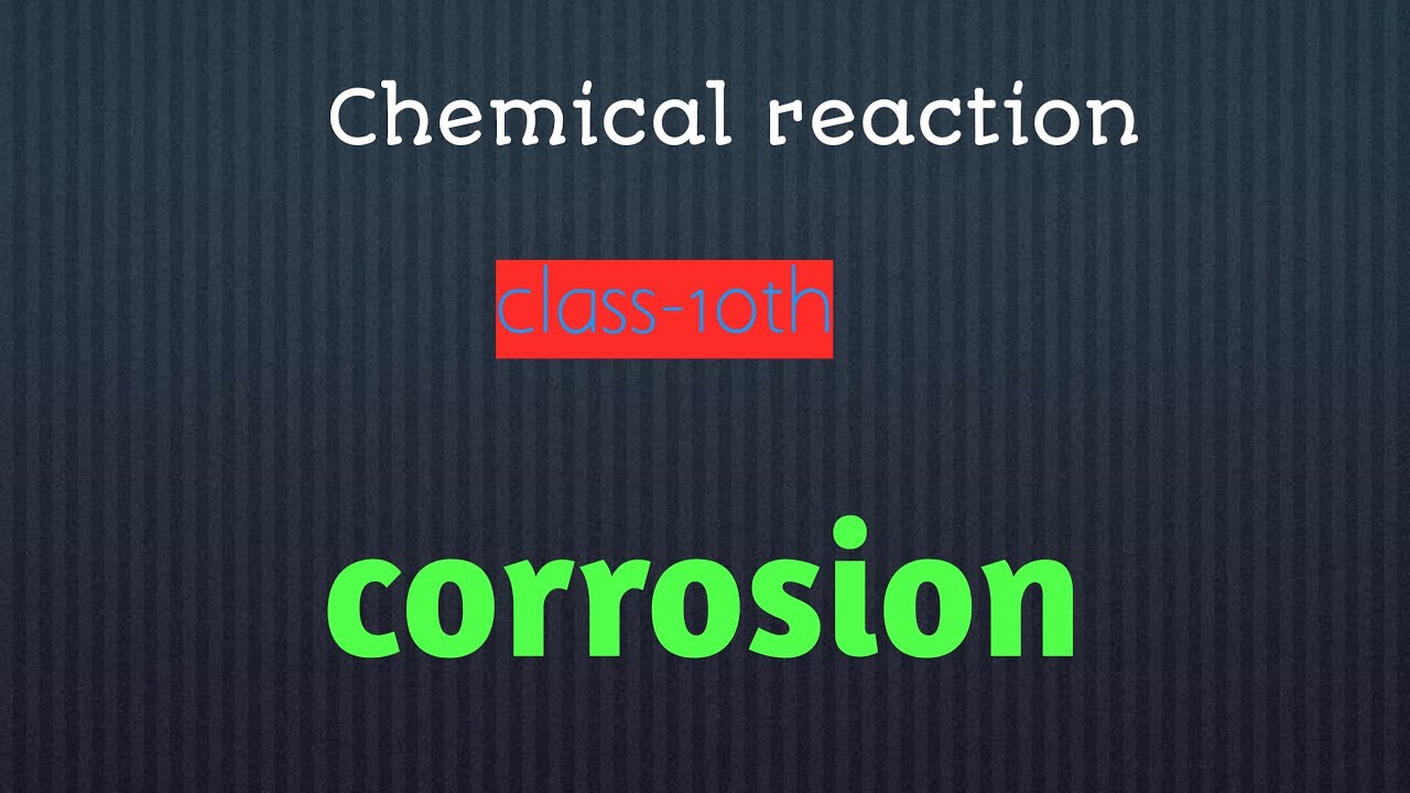 Corrosion rusting class 10th Corrosion YouTube Corrosion rusting class 10th Corrosion YouTube