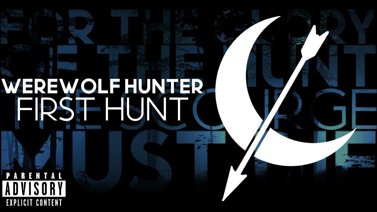 Audio RP [nervous werewolf hunters first hunt [ M4A ]] werewolf ...