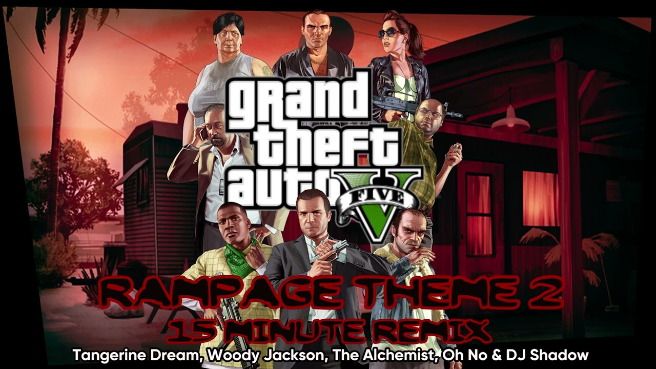 GTA5, Rampage Theme 2 - 15 Minute Remix - YouTube