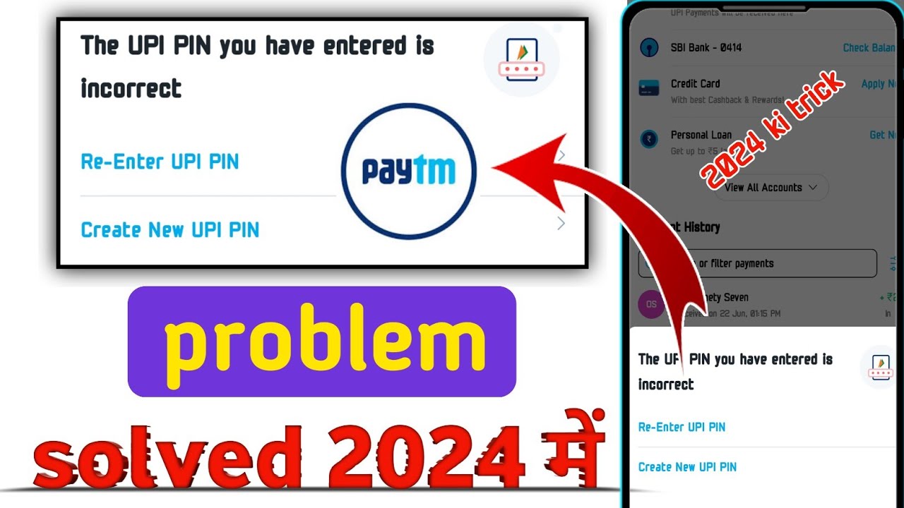 wrong UPI pin entered in paytm।how to solve wrong UPI PIN in Paytm 2024 ...