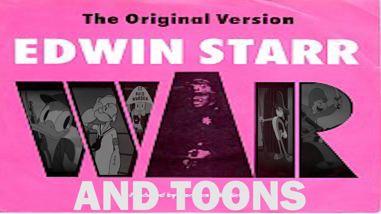 What Is It Good For (Classic cartoons X Edwin Starr) - YouTube