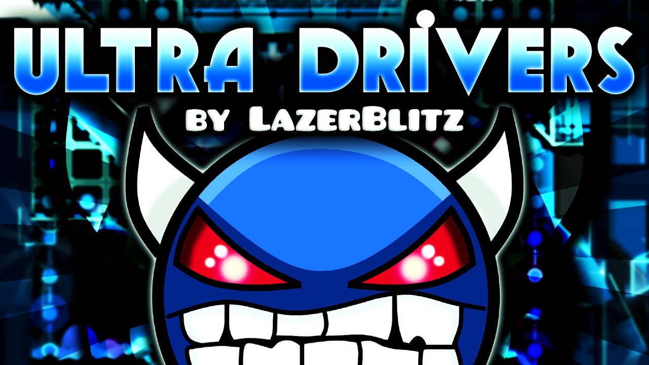 Geometry Dash - Ultra Drivers by LazerBlitz (HARD DEMON) ~ All Coins ...