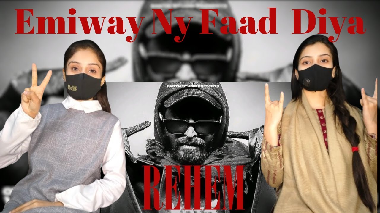 EMIWAY - REHEM (MUSIC BY - MEMAX) | Girls Reaction | OFFICIAL MUSIC ...