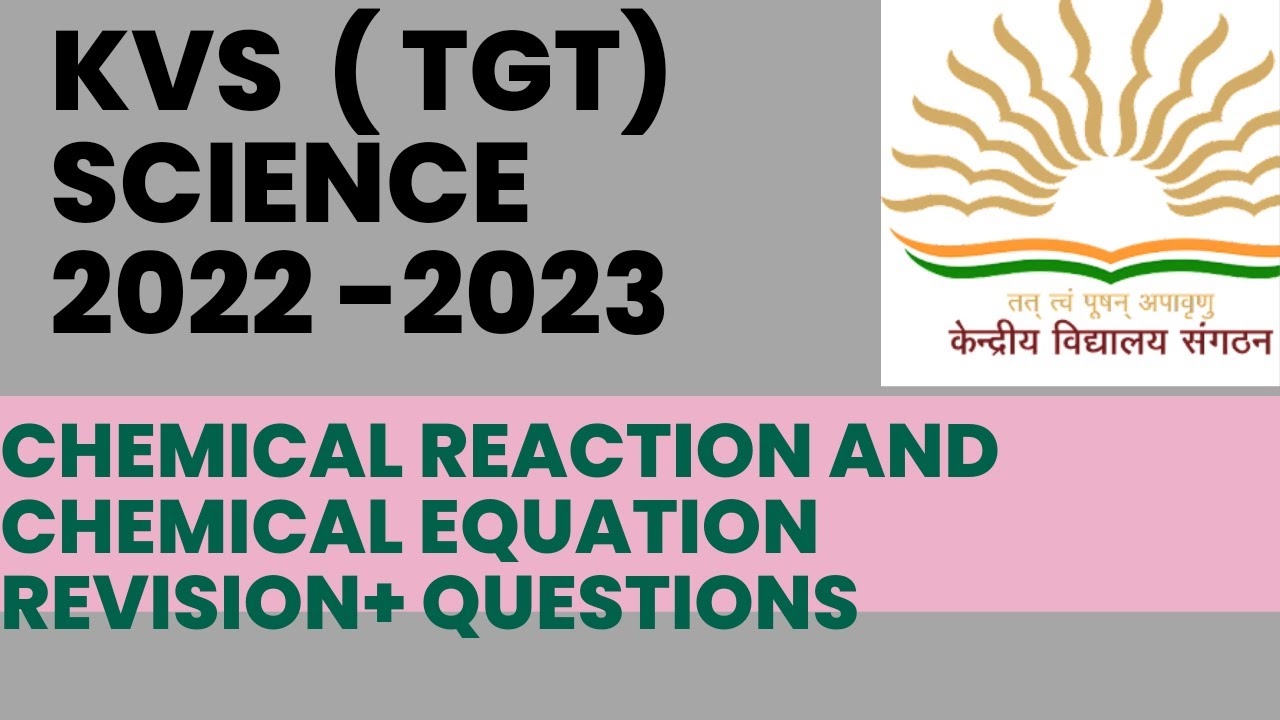 KVS TGT Science unit chemical reaction and equation revision and ...