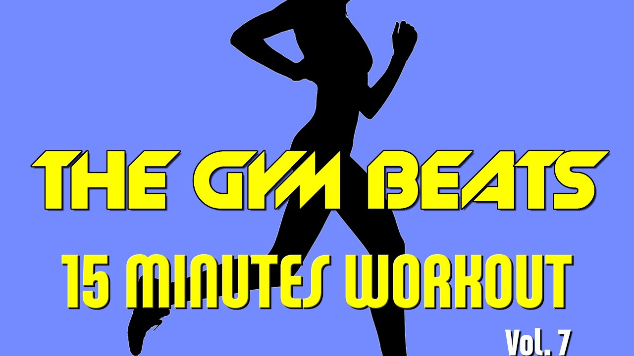 THE GYM BEATS "15 Minutes Workout Vol.7" - Track #21, BEST WORKOUT ...