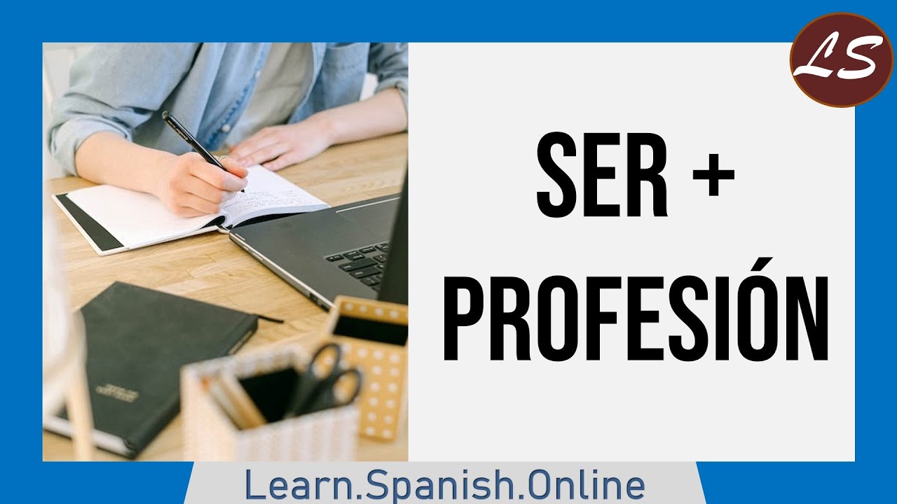 Verbo SER para hablar de PROFESIONES en ESPAÑOL - YouTube