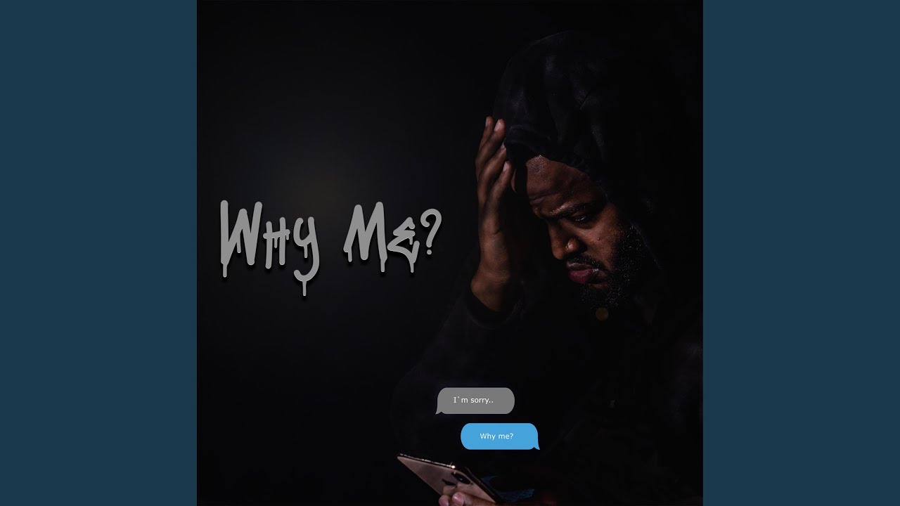 Why Me? - YouTube