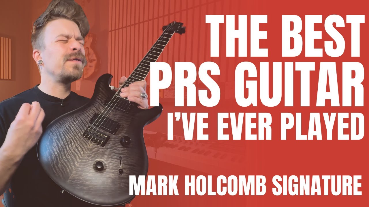 THE BEST PRS I'VE EVER PLAYED | PRS USA Mark Holcomb 2025 Core Model ...