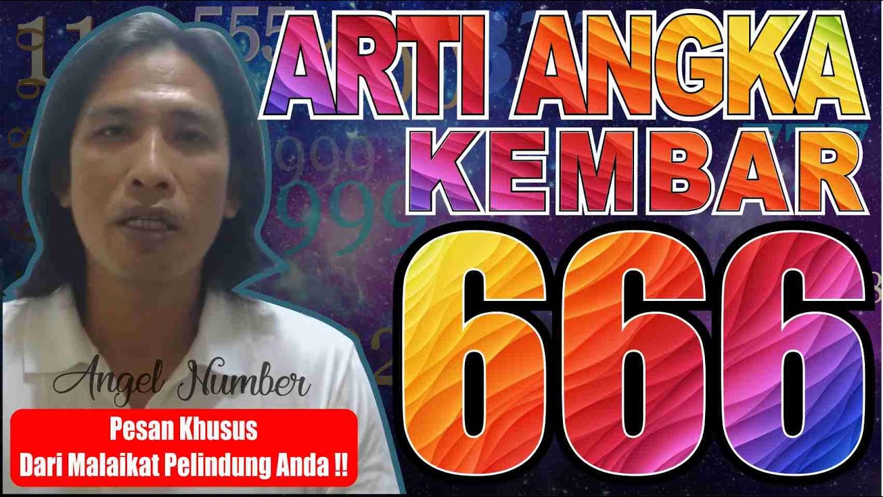 ARTI ANGKA KEMBAR 666 (Angel Number) - YouTube