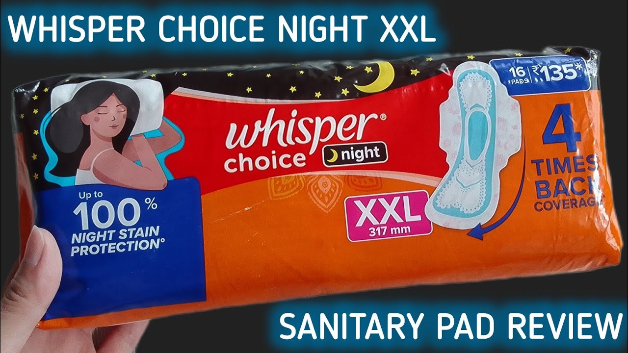 Unboxing and Review of Whisper Choice Night XXL Pads l Whisper Choice ...
