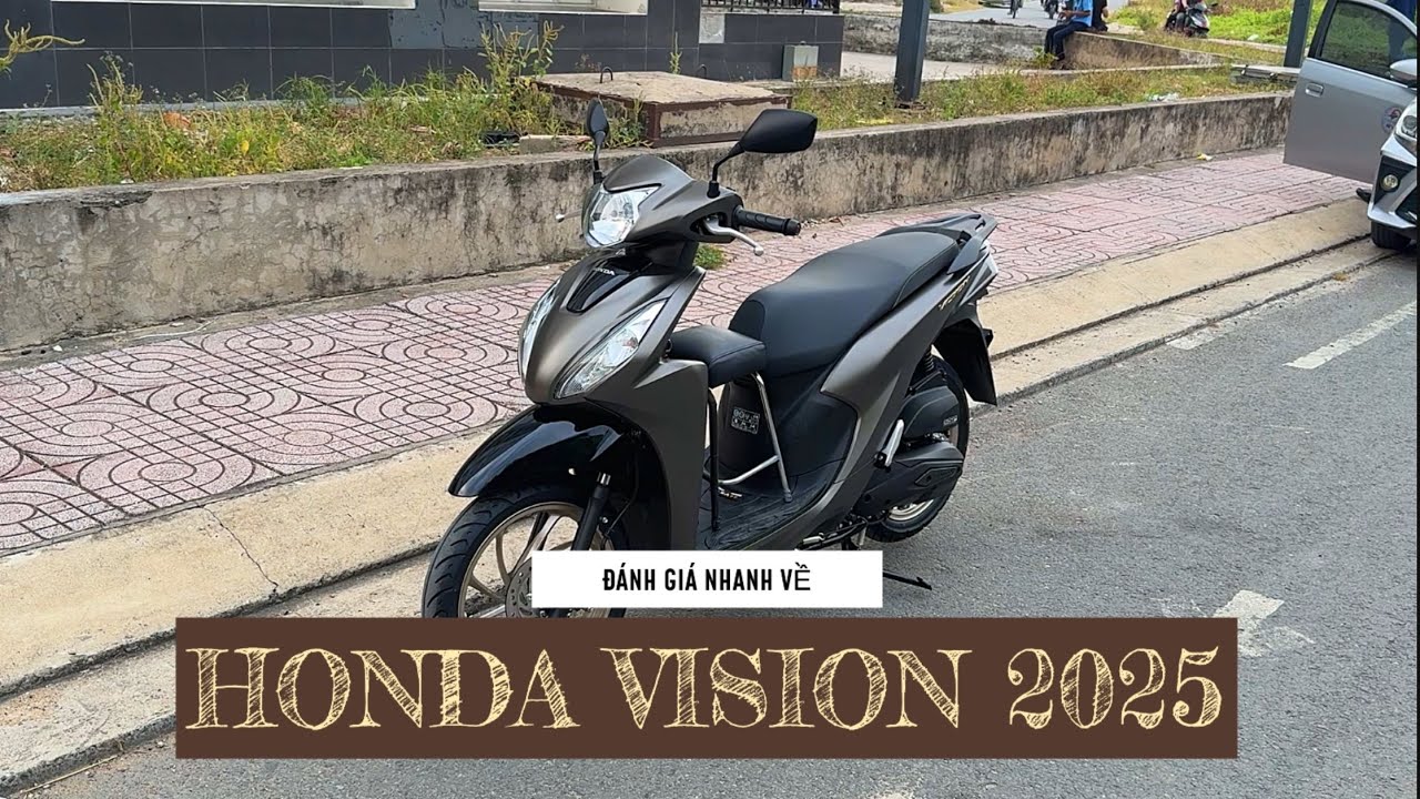 VISION 2025 PHIÊN BẢN ĐẶC BIỆT có thật sự tốt ? Và vài lưu ý khi sở hữu ...